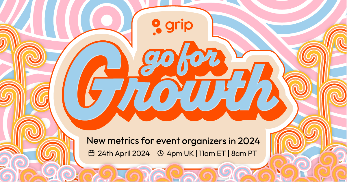 Go for growth! New metrics for event organizers in 2024
